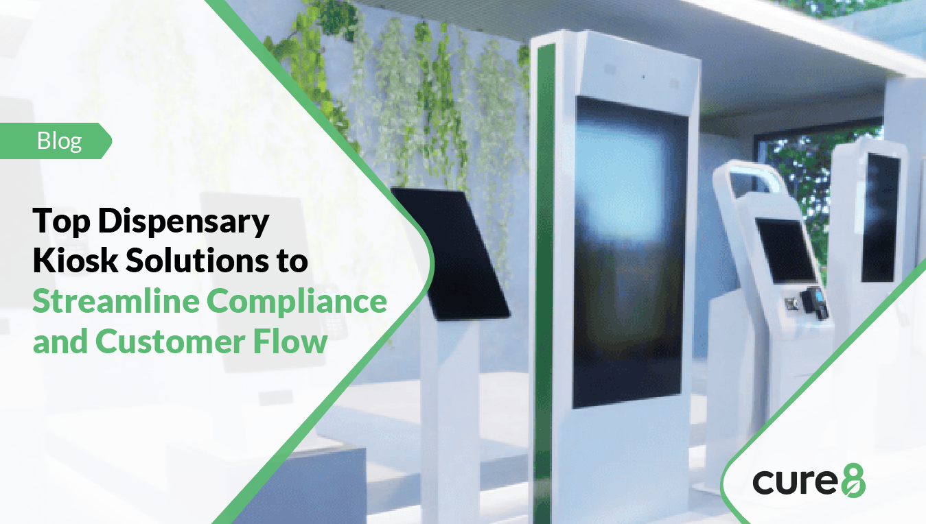 Top Dispensary Kiosk Solutions for Compliance & Flow - Cure8